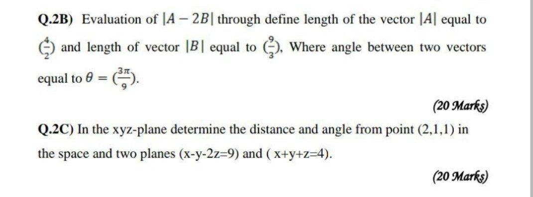 Solved 370 Q.2B) Evaluation of |A - 2B| through define | Chegg.com
