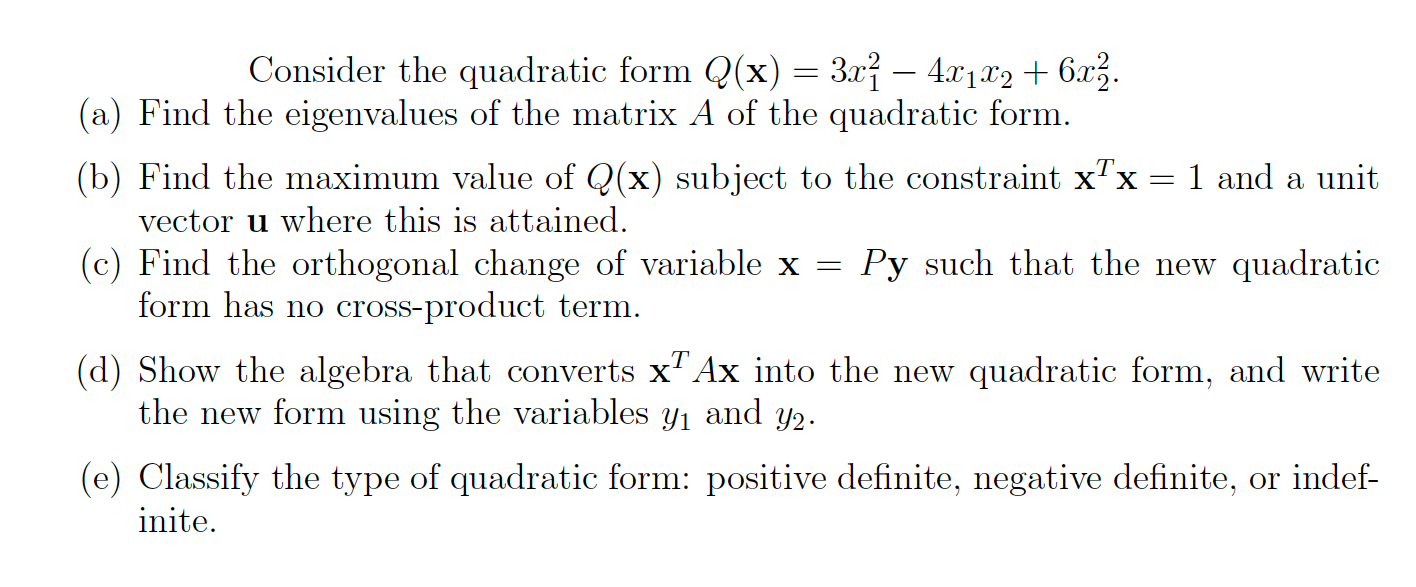 Solved Consider the quadratic form Q(x)=3x12−4x1x2+6x22. (a) | Chegg.com