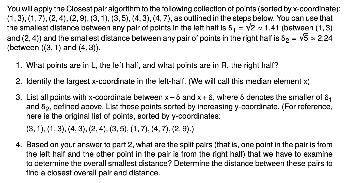 Solved You will apply the Closest pair algorithm to the | Chegg.com