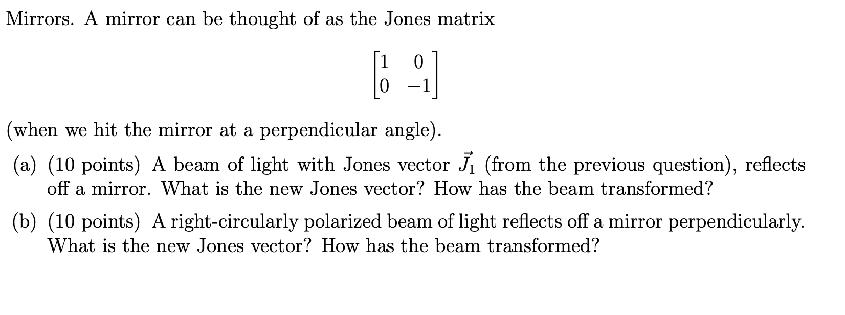 Solved Mirrors. A mirror can be thought of as the Jones | Chegg.com