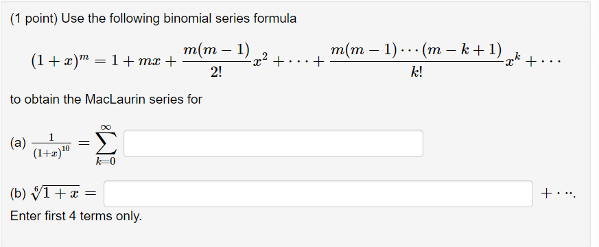 (1 point) Use the following binomial series formula | Chegg.com