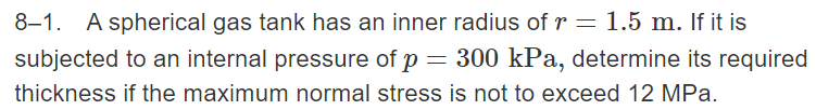 Solved 8-1. A spherical gas tank has an inner radius of | Chegg.com
