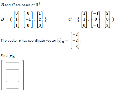 Solved B and C are bases of R3. | Chegg.com