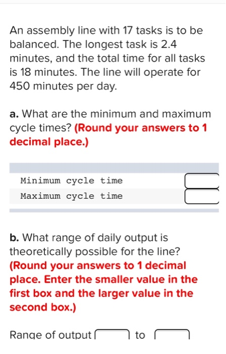 Solved An assembly line with 17 tasks is to be balanced. The | Chegg.com