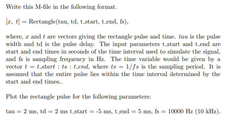 Solved CE4b. Rectangle Pulse. Write an M-file to simulate | Chegg.com