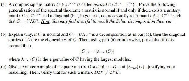 Solved (a) A complex square matrix C e Cnx is called normal | Chegg.com