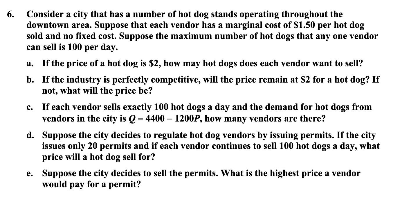 Solved 6. a. Consider a city that has a number of hot dog | Chegg.com