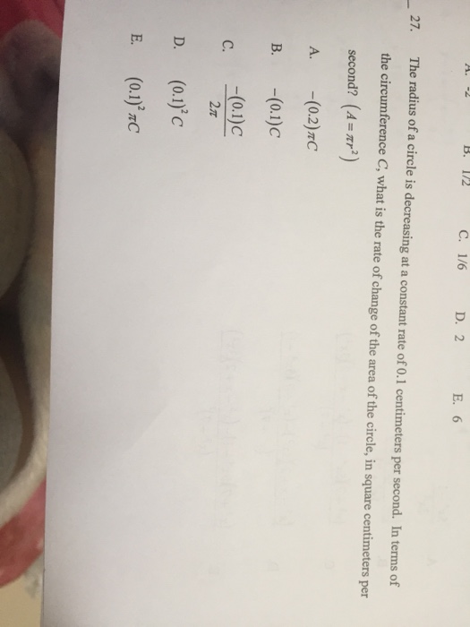 Solved B. 1/2 C. 1/6 D. 2 E. 6 The radius of a circle is | Chegg.com