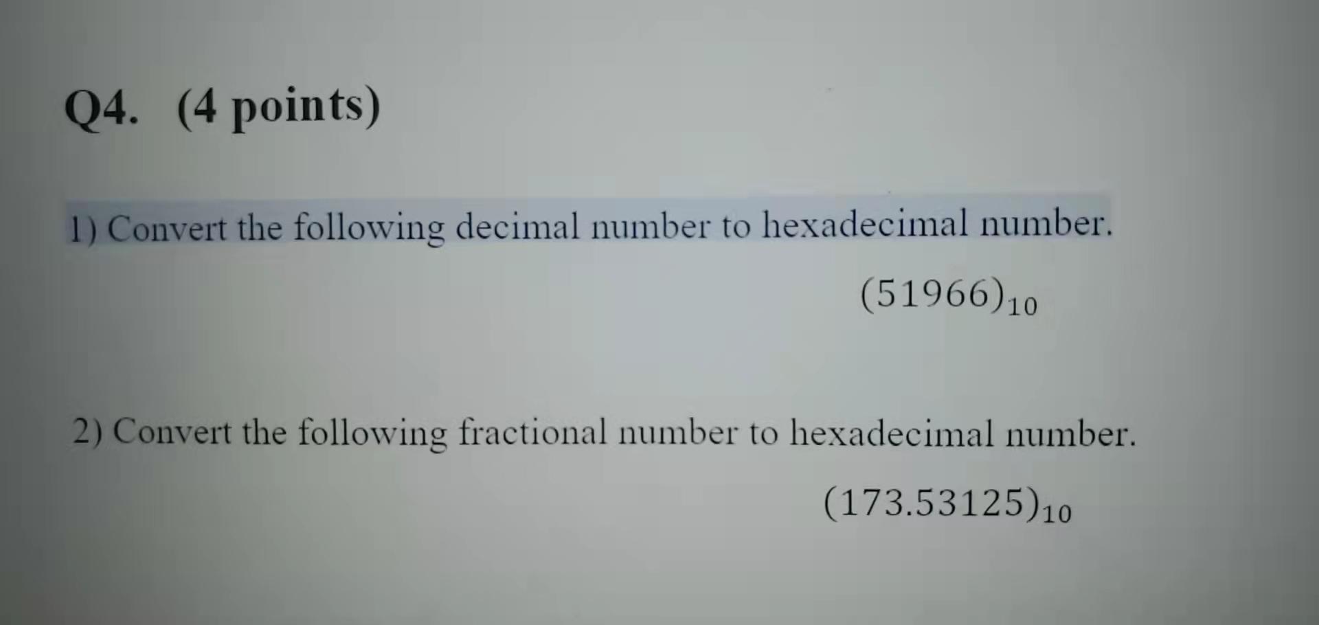 Solved Q4. (4 points) 1) Convert the following decimal | Chegg.com