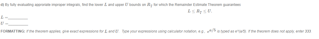 Solved When applicable, the Remainder Estimate Theorem for | Chegg.com