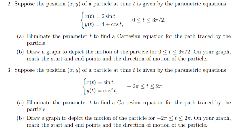 Solved 2. Suppose the position (x, y) of a particle at time | Chegg.com