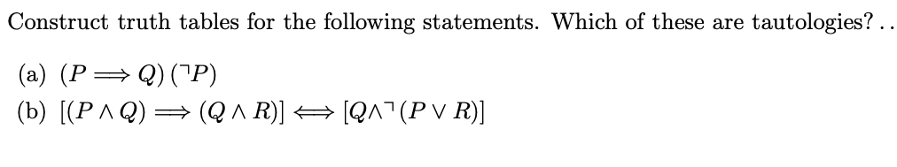 Solved Construct truth tables for the following statements. | Chegg.com
