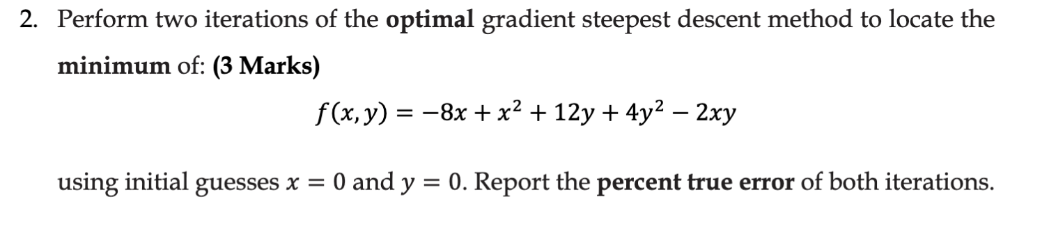 Solved 2 Perform Two Iterations Of The Optimal Gradient 6154