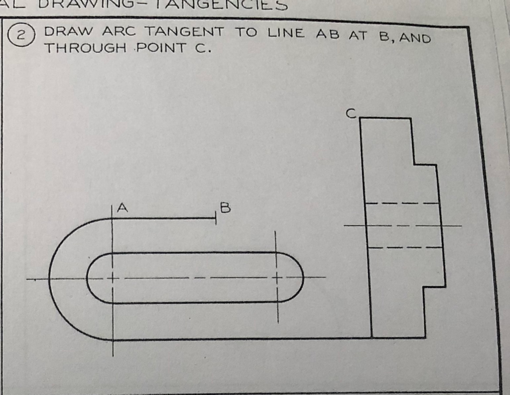 Solved AL DRAWING-TANGENCIES (2) DRAW ARC TANGENT TO LINE AB | Chegg.com