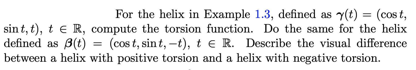 Solved For the helix in Example 1.3, defined as y(t) = | Chegg.com