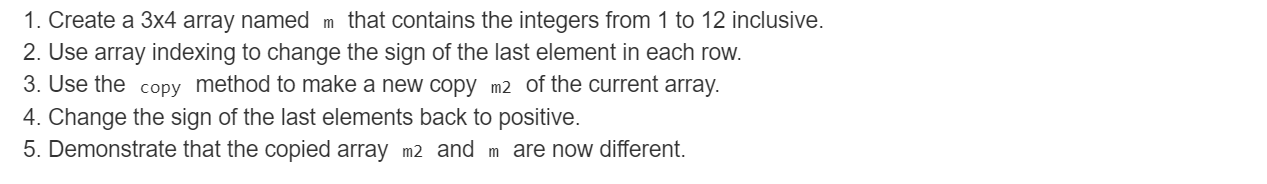 Solved 1. Create a 3×4 array named m that contains the | Chegg.com