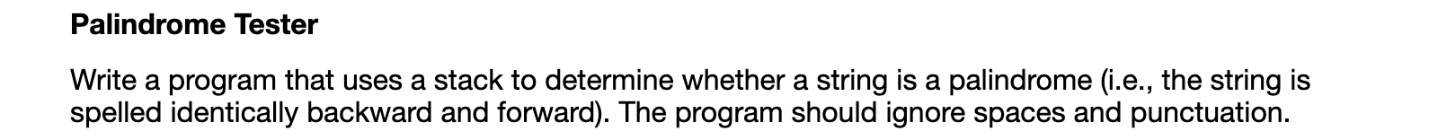 Solved Palindrome Tester Write A Program That Uses A Stack 2353