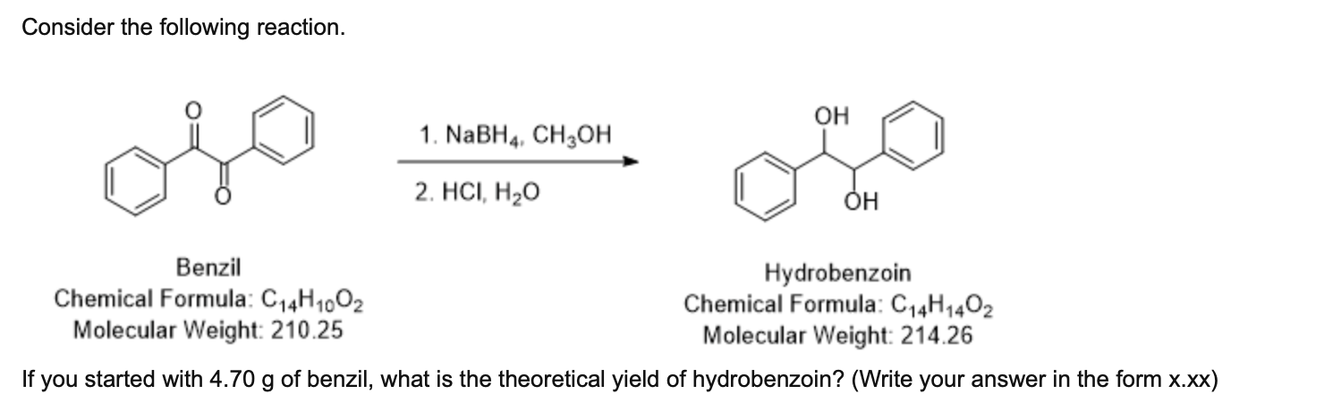 Solved Consider the following reaction. Benzil Hydrobenzoin | Chegg.com