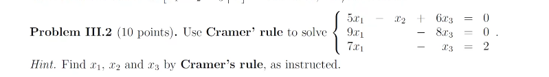 Solved Hint. Find x1,x2 and x3 by Cramer's rule, as | Chegg.com