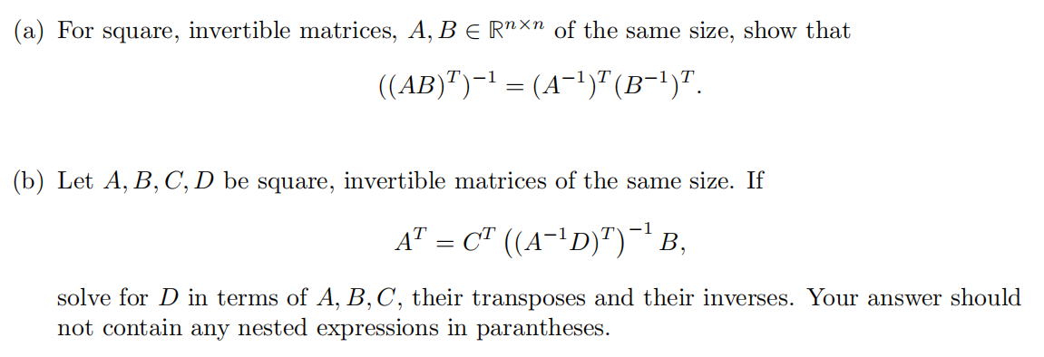 Solved (a) For square, invertible matrices, A,B∈Rn×n of the | Chegg.com