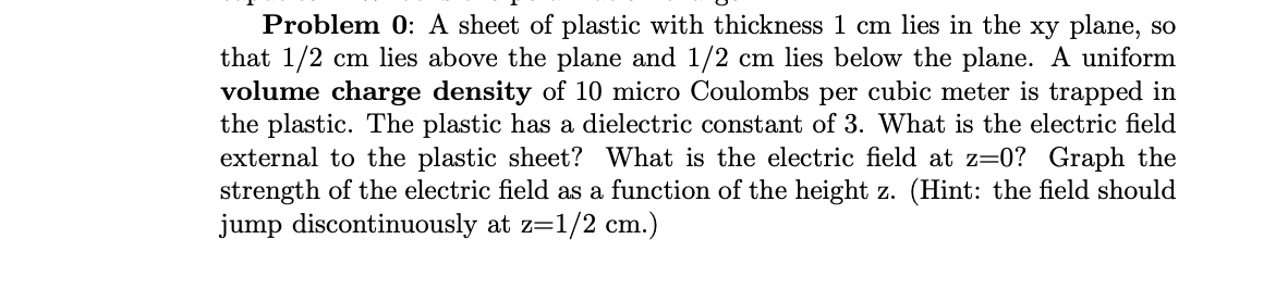 Solved Problem 0: A sheet of plastic with thickness 1 cm | Chegg.com