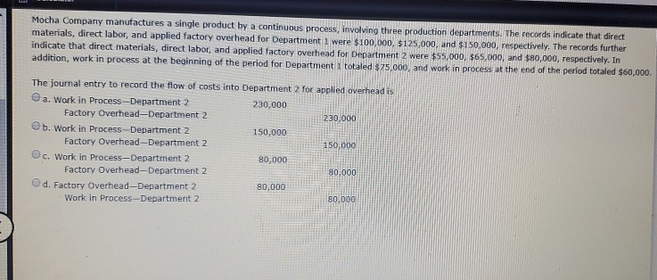 Solved Mocha Company manufactures a single product by a | Chegg.com