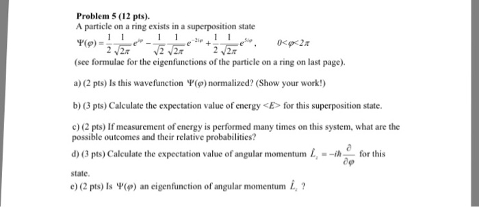 Solved A Particle On A Ring Exists In A Superposition State