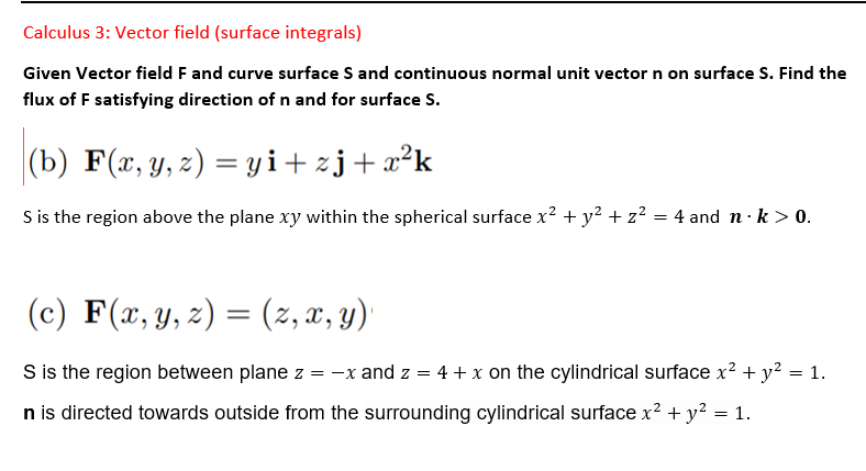 Solved Calculus 3: Vector field (surface integrals) Given | Chegg.com