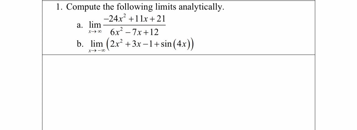 Solved 1. Compute the following limits analytically. a. | Chegg.com