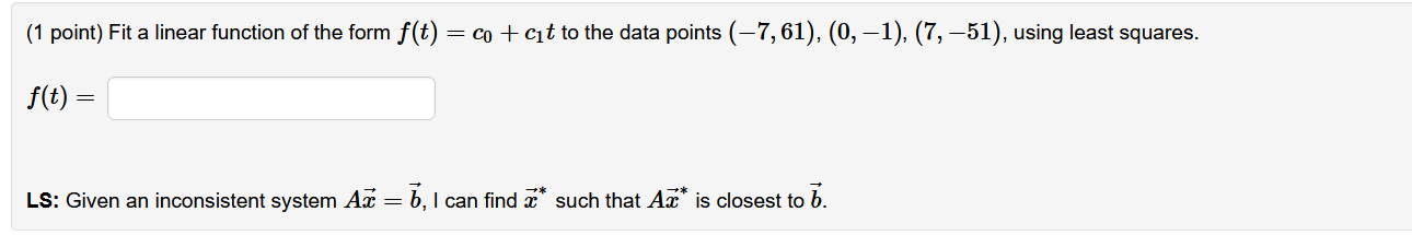 Solved (1 point) Fit a linear function of the form | Chegg.com