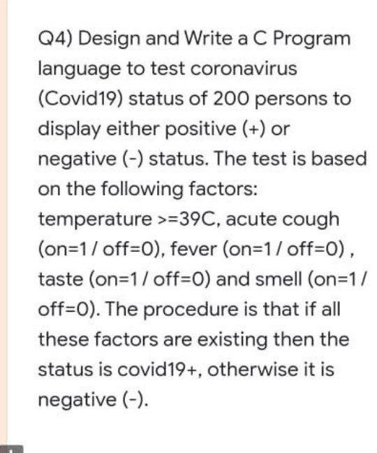Solved Q4) Design and Write a C Program language to test | Chegg.com