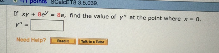 Solved If Xy 8e Y 8e Find The Value Of Y At The Point