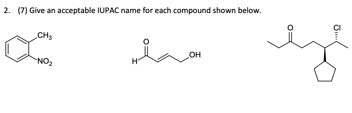 Solved 2. (7) Give an acceptable IUPAC name for each | Chegg.com