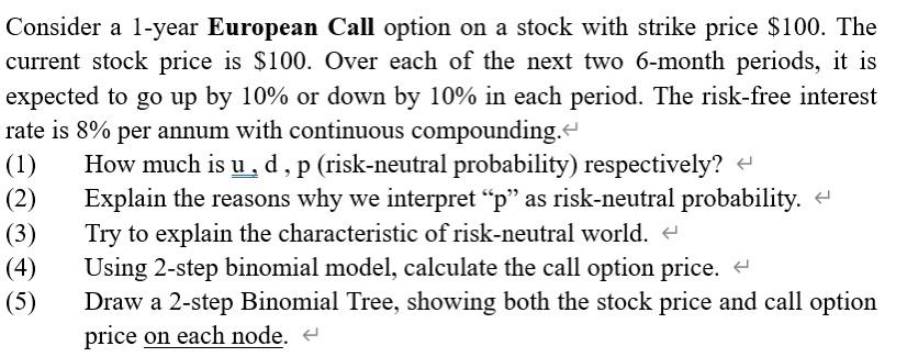 Solved Consider a 1-year European Call option on a stock | Chegg.com