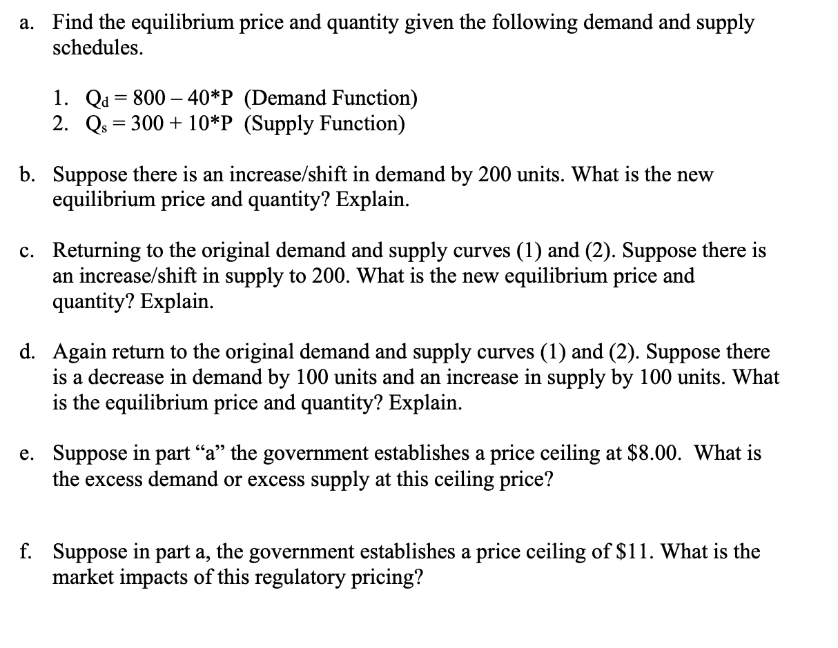 Solved a. Find the equilibrium price and quantity given the | Chegg.com