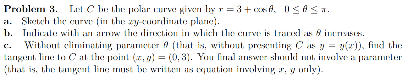 Solved Problem 3. Let C be the polar curve given by | Chegg.com