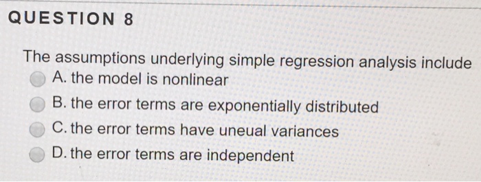 Solved QUESTION 8 The assumptions underlying simple | Chegg.com
