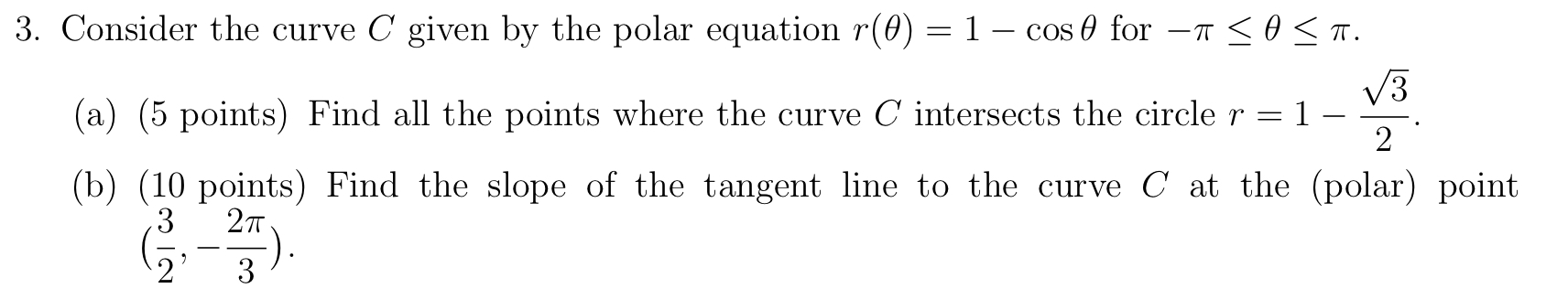 Solved 3. Consider the curve C given by the polar equation | Chegg.com