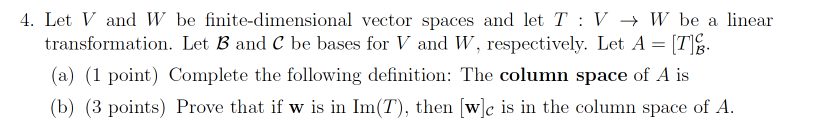Solved 4. Let V and W be finite-dimensional vector spaces | Chegg.com
