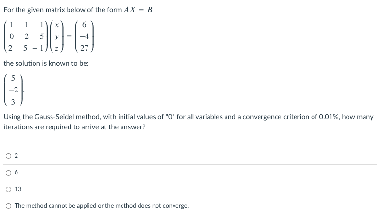 Solved For the given matrix below of the form AX = B 1 1 1) | Chegg.com