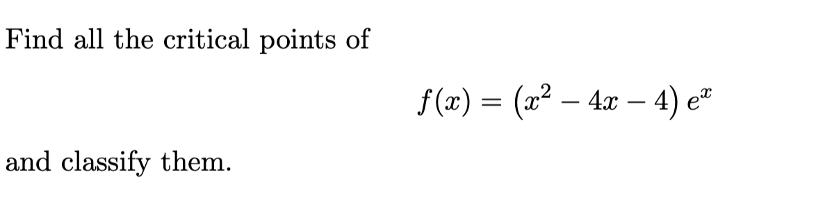 Solved Find all the critical points of f(x) = (x2 – 4x – 4) | Chegg.com