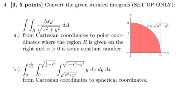 Solved 4. [3, 5 points) Convert the given iterated integrals | Chegg.com