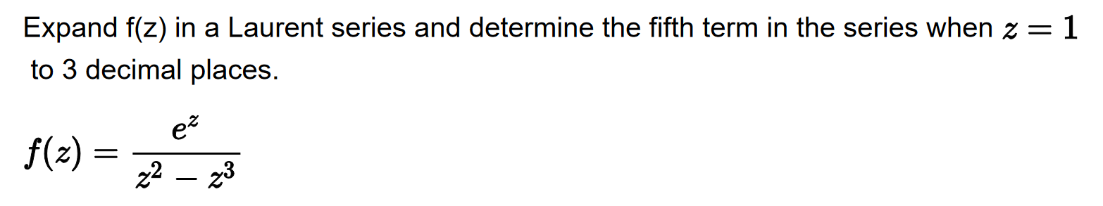 Solved Expand \\( \\mathrm{f}(\\mathrm{z}) \\) in a Laurent | Chegg.com