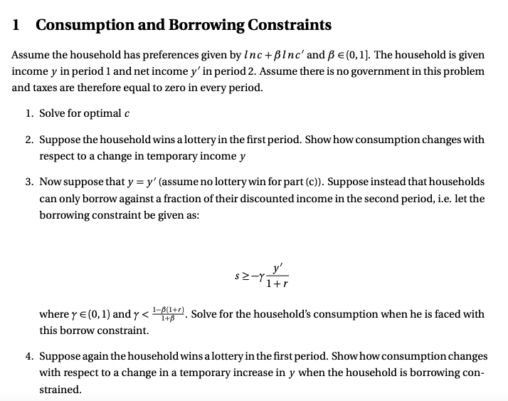 Solved 1 Consumption and Borrowing Constraints Assume the | Chegg.com