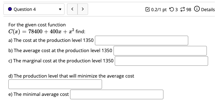 Solved For the given cost function C(x)=78400+400x+x2 find: | Chegg.com