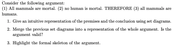 Consider the following argument: (1) All mammals are | Chegg.com