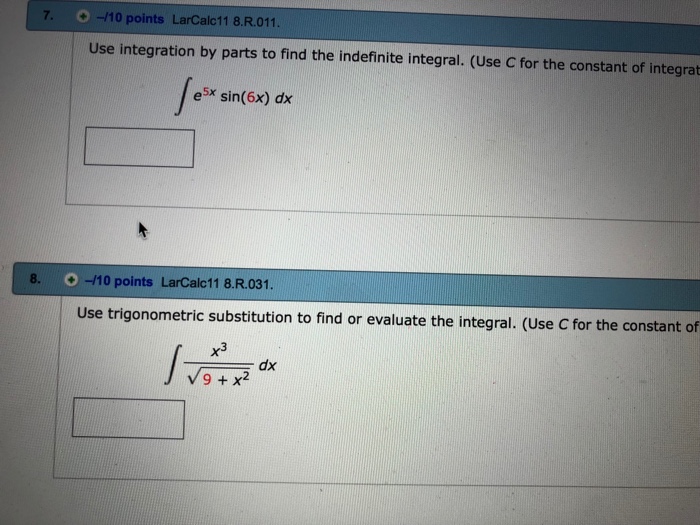Solved 7. 10 points LarCalc11 8.R.011. Use integration by | Chegg.com Solved 7. 10 points LarCalc11 8.R.011. Use integration by | Chegg.com