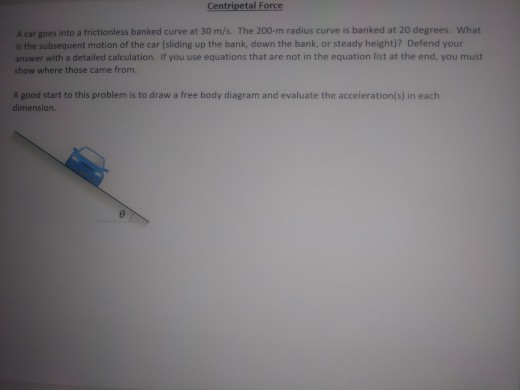 Solved Centripetal Force A car goes into a frictionless | Chegg.com