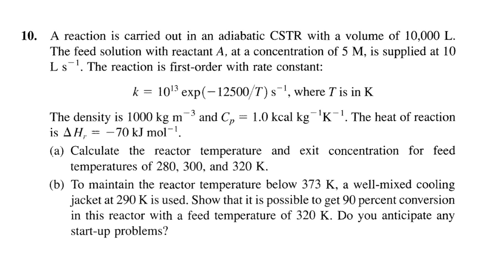 Solved A reaction is ﻿carried out in an ﻿adiabatic CSTR | Chegg.com