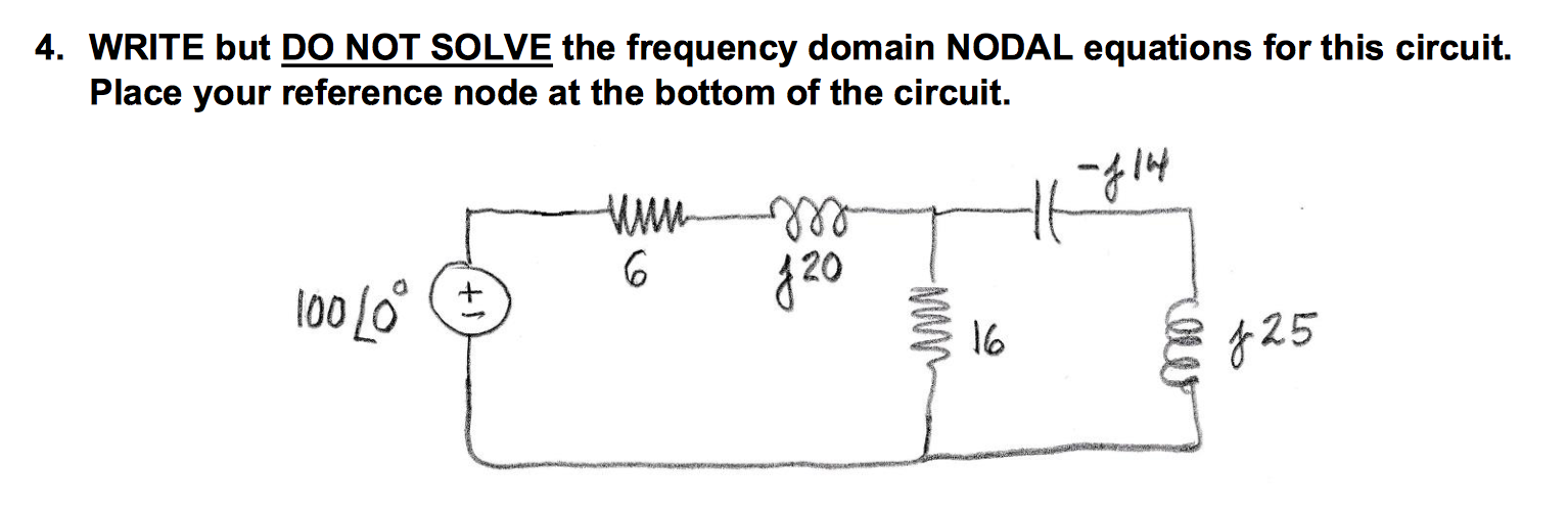 Solved 4. WRITE but DO NOT SOLVE the frequency domain NODAL | Chegg.com